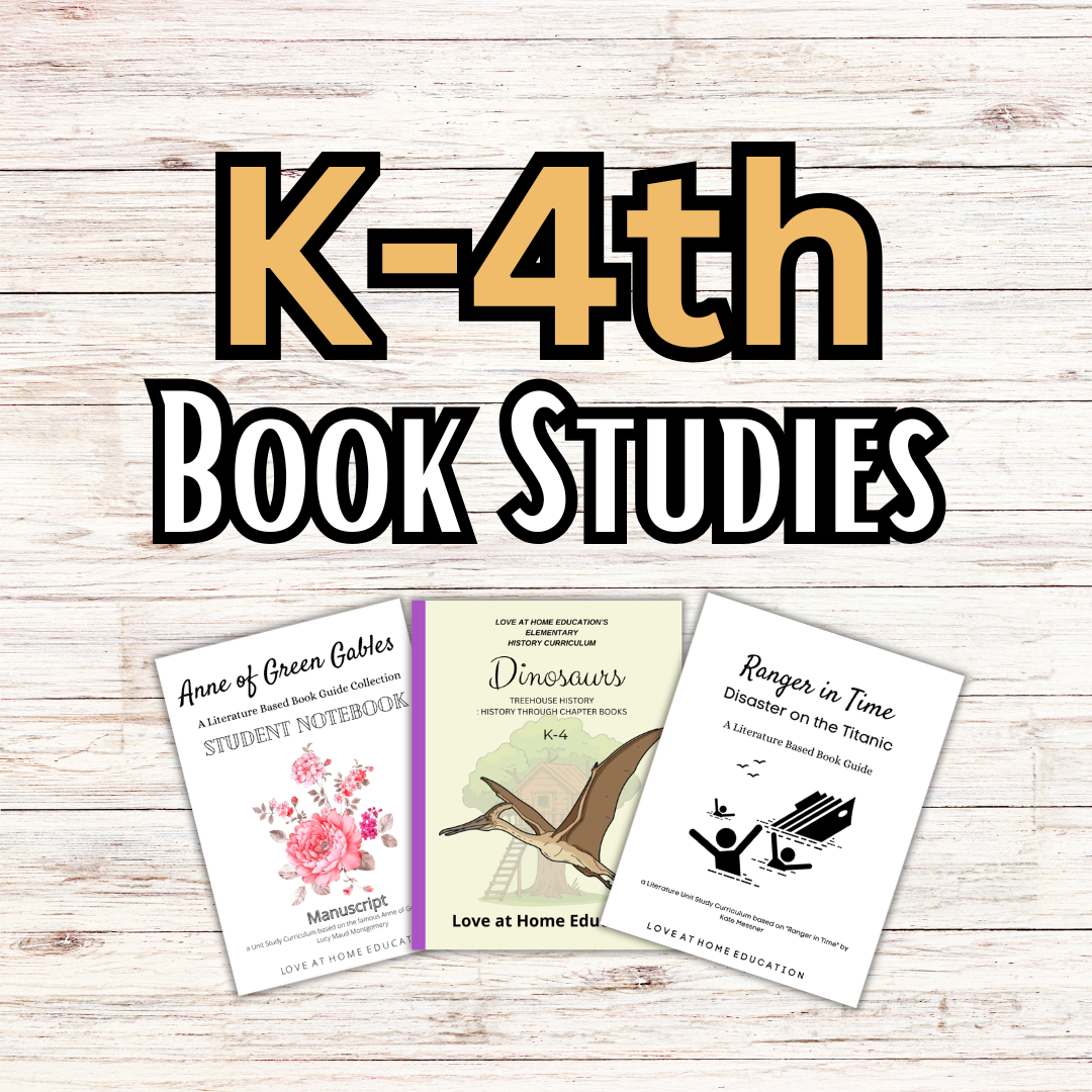 K-4th Grade Book Studies – Love at Home Education