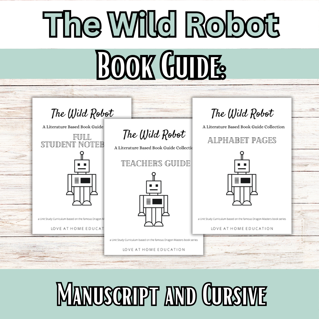 The Wild Robot Literature Guides (PreK-6th) – Love at Home Education