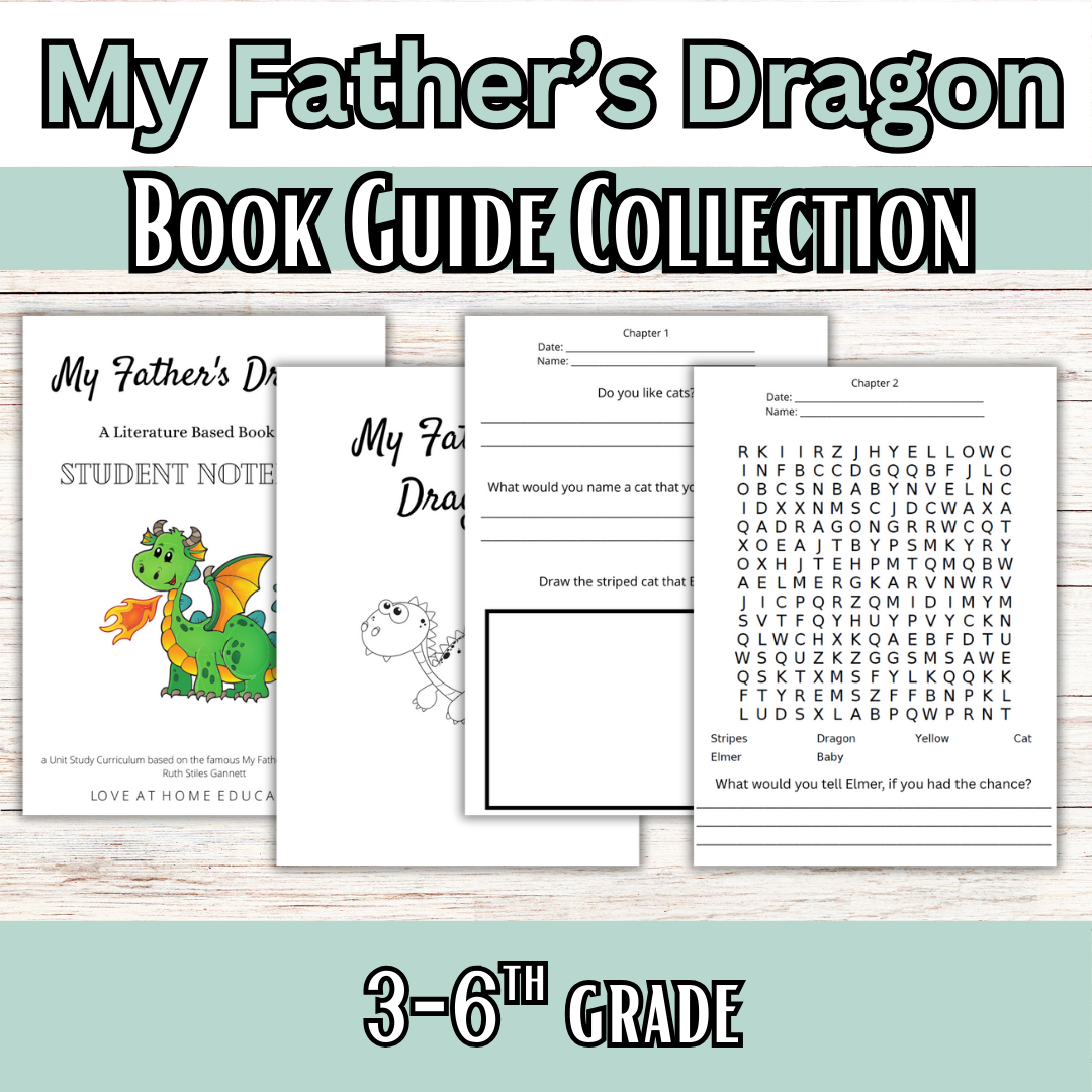My Father's Dragon: Literature Guide (PreK-6th) / Book One – Love at ...