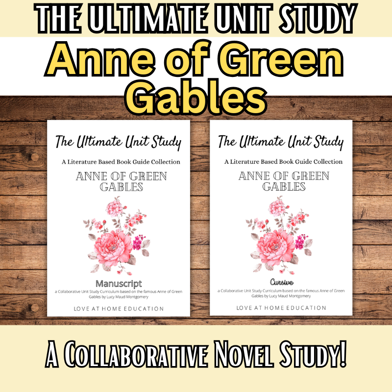 The Ultimate Unit Study- Anne Edition- Novel Study based on Anne of Gr ...
